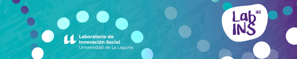 LabINS ULL - Laboratorio de Innovación Social ULL - CanariasAgencia ...